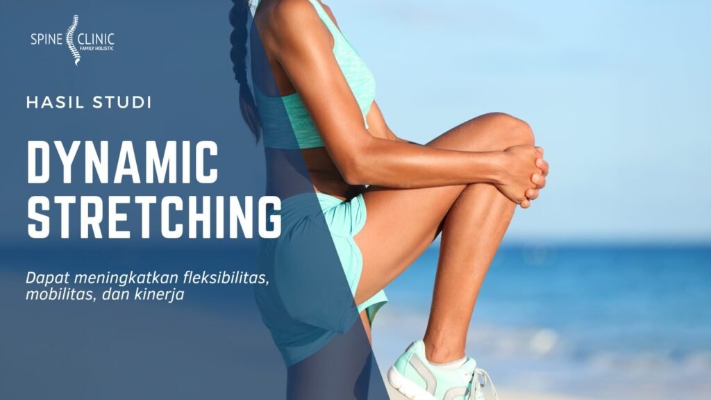 Dynamic Stretching: Hasil Studi Mengenai Manfaat Keseluruhan